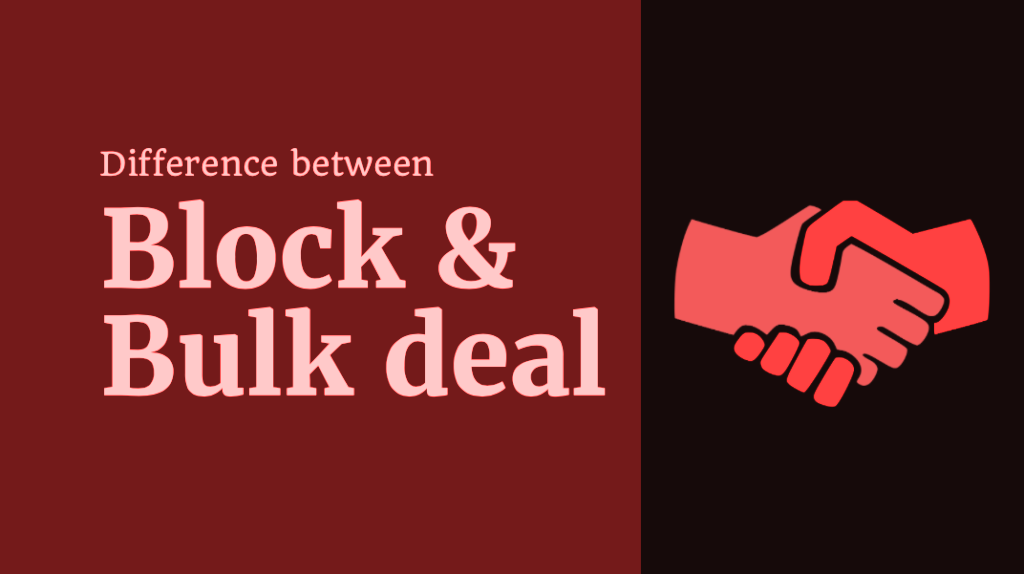Block Deal vs Bulk Deal | Equity Ways
